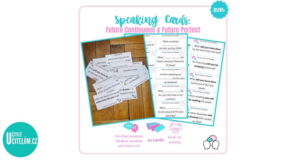 Speaking cards | Future Continuous & Future Perfect | B1+/B2 | SŠ - Anglický jazyk ...